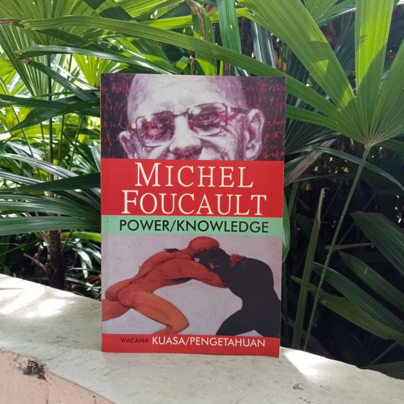 Jual BUKU POWER/KNOWLEDGE: Wacana Kuasa/Pengetahuan | Michel Foucault ...