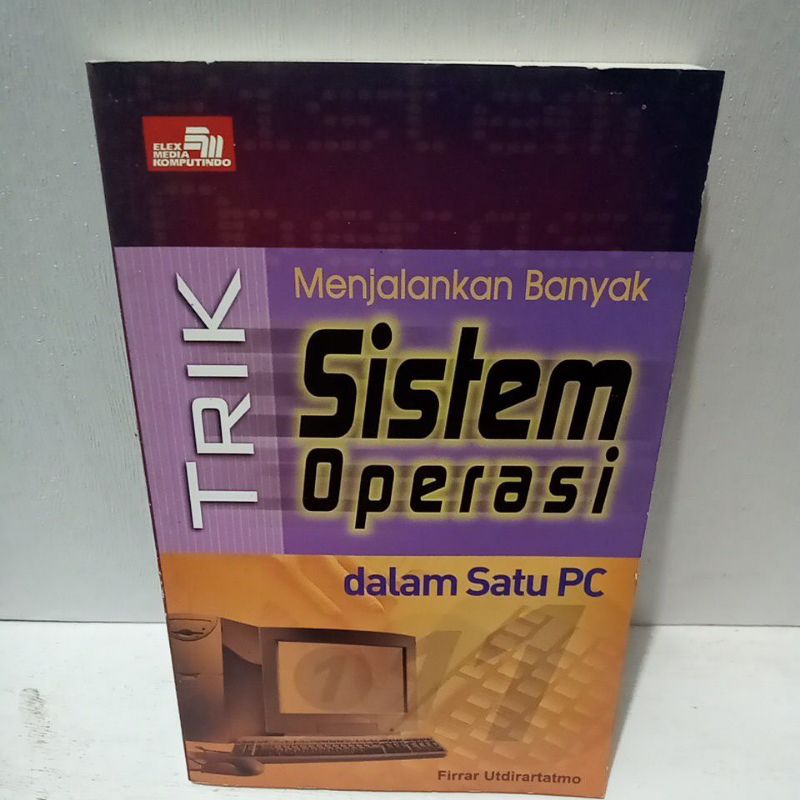 Jual Buku Original TRIK MENJALANKAN BANYAK SISTEM OPERASI DALAM SATU PC ...