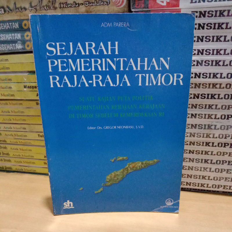 Jual Buku Original SEJARAH PEMERINTAHAN RAJA - RAJA TIMOR Sebuah Kajian ...