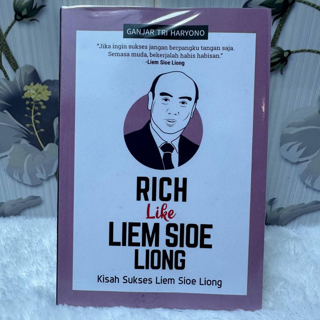 Jual Buku Rich Like Liem Sioe Liong By Ganjar Tri Haryono | Shopee ...