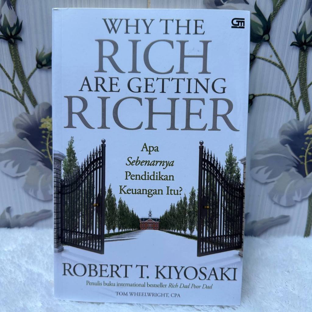Jual Buku Why The Rich Are Getting Richer By Robert T Kiyosaki | Shopee ...