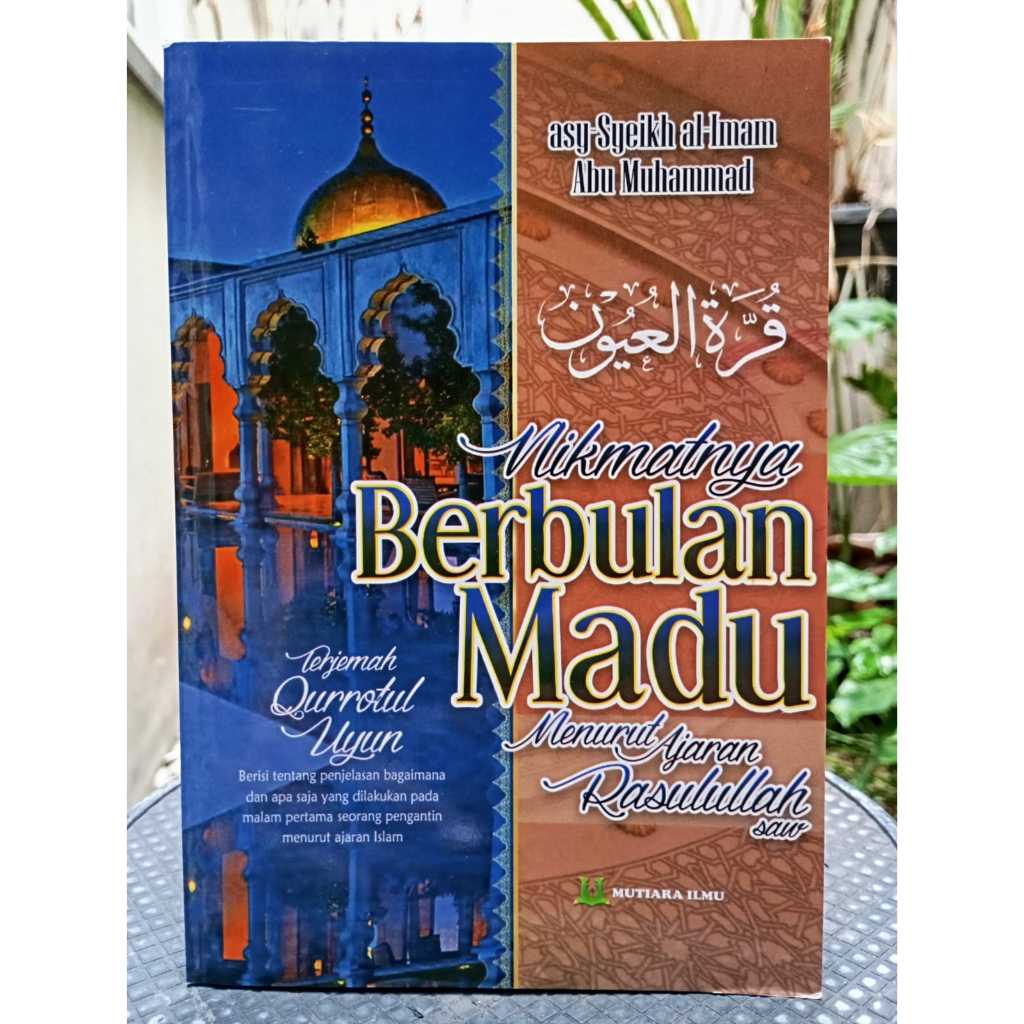 Jual Buku Nikmatnya Berbulan Madu Menurut Ajaran Rasulullah SAW - Terjemah Kitab Qurrotul ...