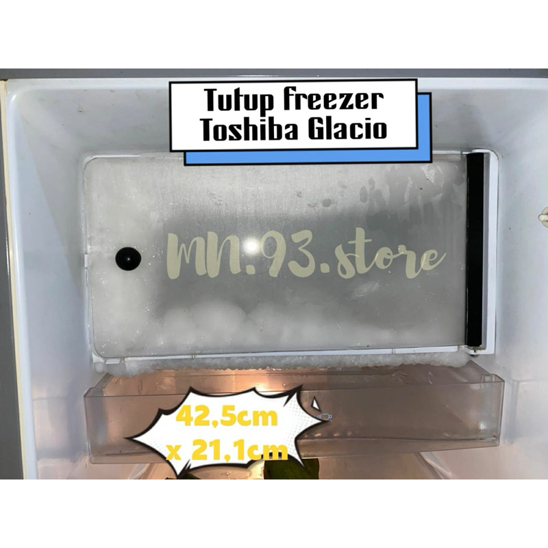 Jual Tutup Freezer Toshiba Glacio ( custom ) | Shopee Indonesia