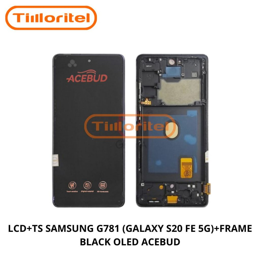 Jual LCD+TS SAMSUNG G781 (GALAXY S20 FE 5G)+FRAME BLACK OLED ACEBUD | Shopee Indonesia