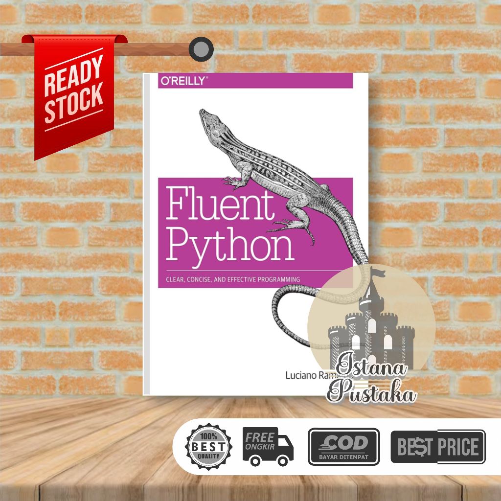 Jual Fluent Python : Clear, Concise, and Effective Programming by Luciano Ramalho (English ...