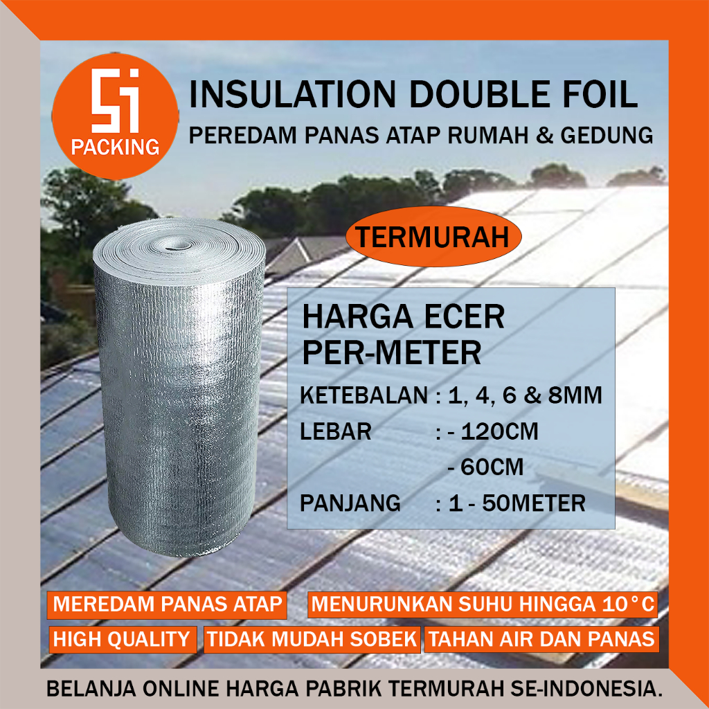 Jual Alumunium Foil Peredam Panas Foam Insulation PE Metalizing Atap Rumah Gedung Ecer Roll ...