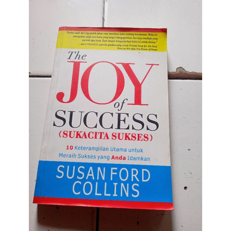 Jual The JOY Of SUCCESS SUKACITA SUKSES 10 Keterampilan utama untuk ...
