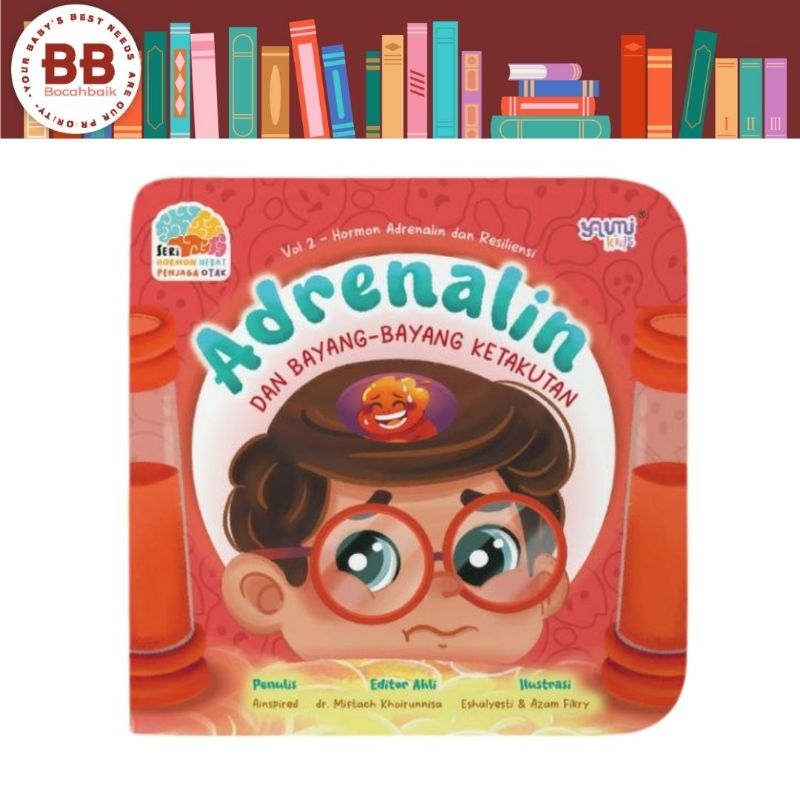 Jual Buku Adrenalin dan Bayang-Bayang Ketakutan Yaumi Kids Buku Cerita Anak Tentang Otak dan ...