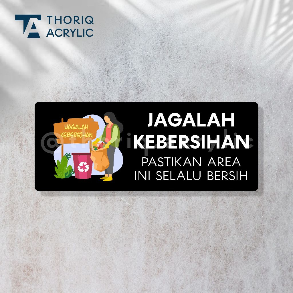 Jual Sign Akrilik Ruangan JAGALAH KEBERSIHAN | Hiasan dinding JAGALAH ...