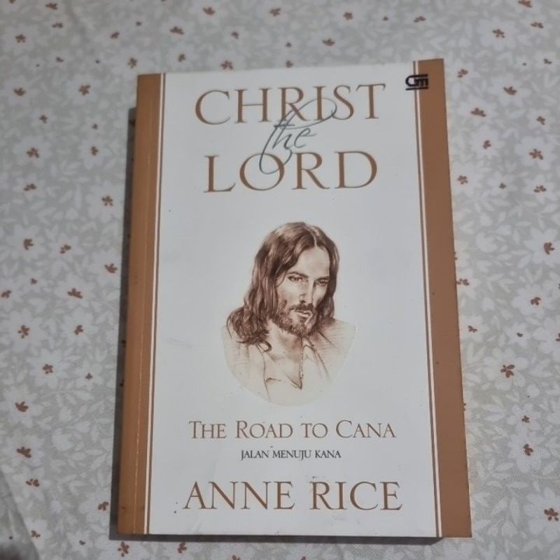 Jual Christ the Lord The Roaf to Cana Jalan menuju Kana - Anne Rice ...