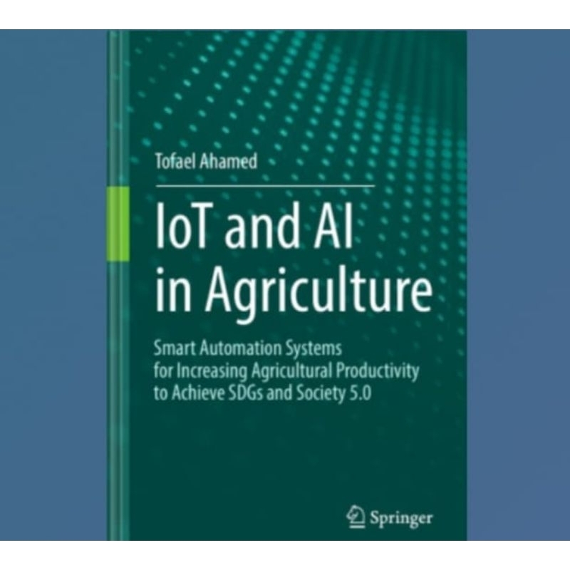 Jual Buku IoT and AI in Agriculture: Smart Automation Systems for increasing Agricultural ...
