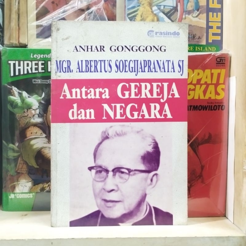 Jual MGR Albertus Soegijapranata SJ Antara Gereja dan Negara - Anhar G ...