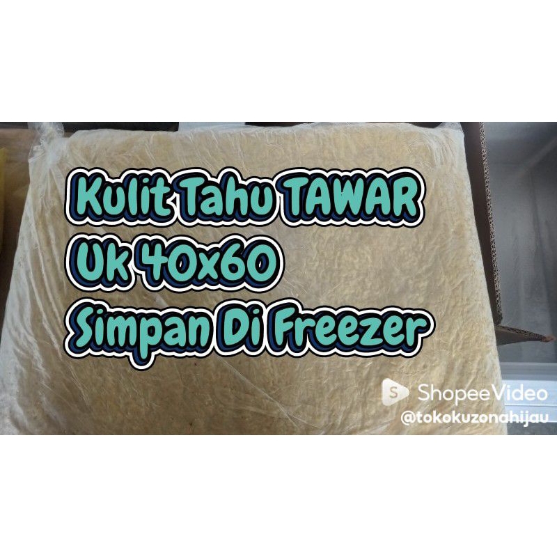 Jual Kulit Tahu TAWAR UK 40*60/Tofu Skin/Kulit Kembang Tahu/Simpan di ...