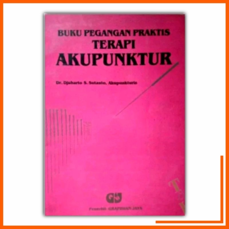 Jual Terapi Akupunktur Buku Pegangan Praktis - SUTANTO, Djuharto S ...