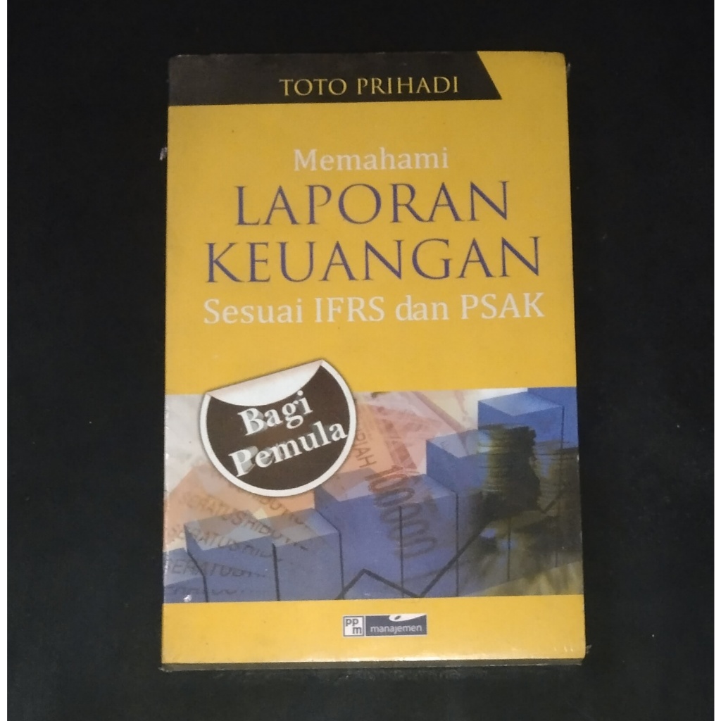 Jual Buku Bisnis - Memahami Laporan Keuangan Sesuai IFRS dan PSAK Bagi Pemula | Shopee Indonesia