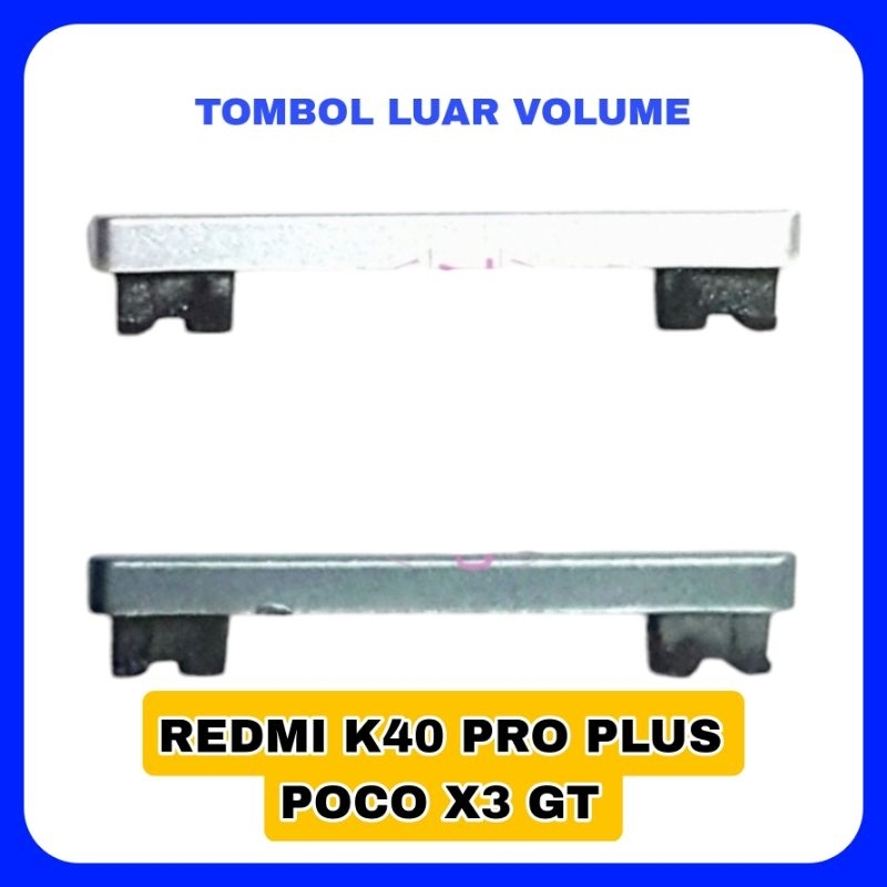 Jual Tombol luar keypad vol volume Redmi k40 pro plus / K40 ultra / poco F3 GT | Shopee Indonesia