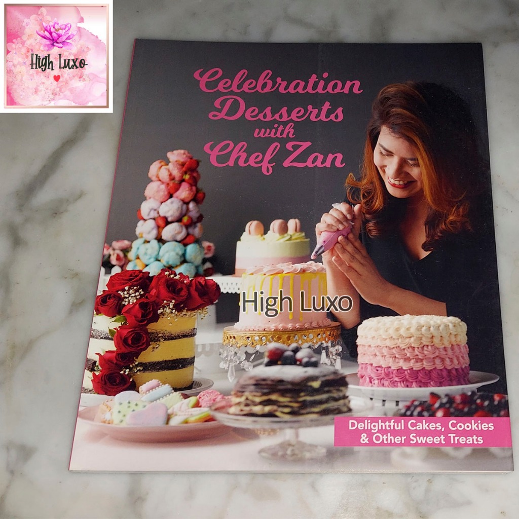 Jual Buku Resep Celebration Desserts with Chef Zan Delightful cakes ...