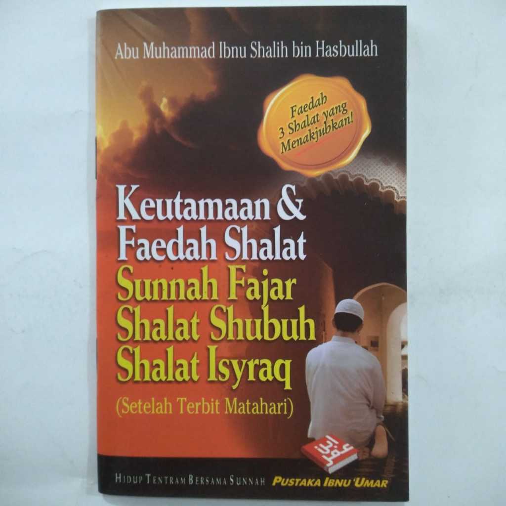 Jual Keutamaan dan Faedah Shalat Sunnah Fajar, Shalat Shubuh & Shalat ...