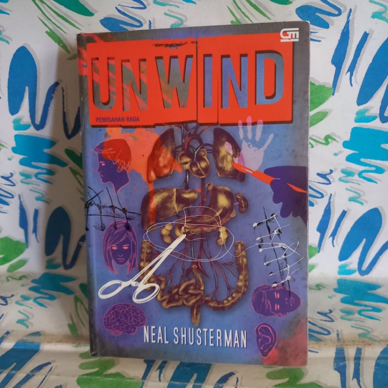 Jual original Novel Unwind Pemisahan Raga Neal Shusterman Bahasa ...