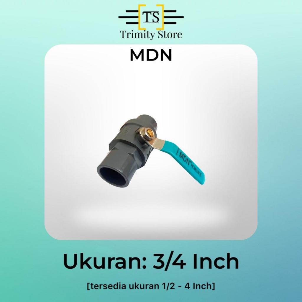 Jual MDN Ball Valve / Stop Kran PVC Gagang Stainless [5001] Ukuran 3/4 Inch | Shopee Indonesia
