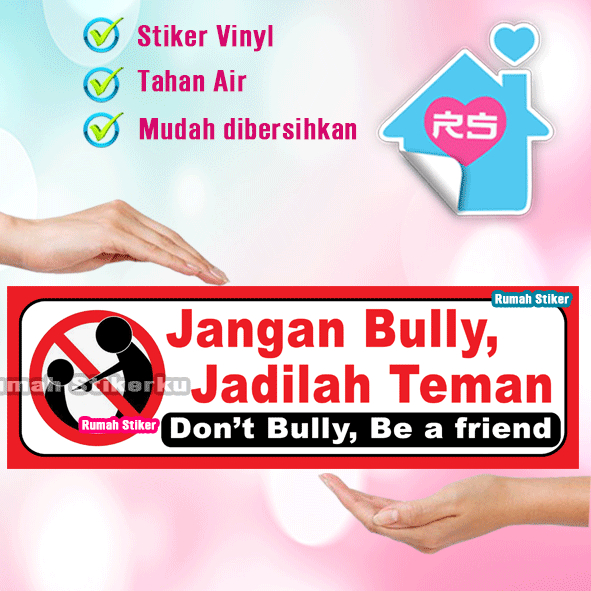 Jual Stiker Jangan Bully Jadilah Teman = Dilarang membully | Shopee ...