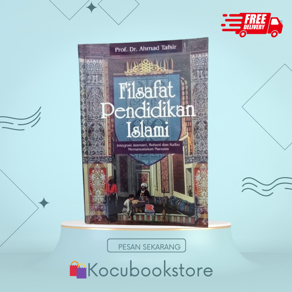 Jual Buku Filsafat Pendidikan Islami - Prof. Dr. Ahmad Tafsir | Shopee ...