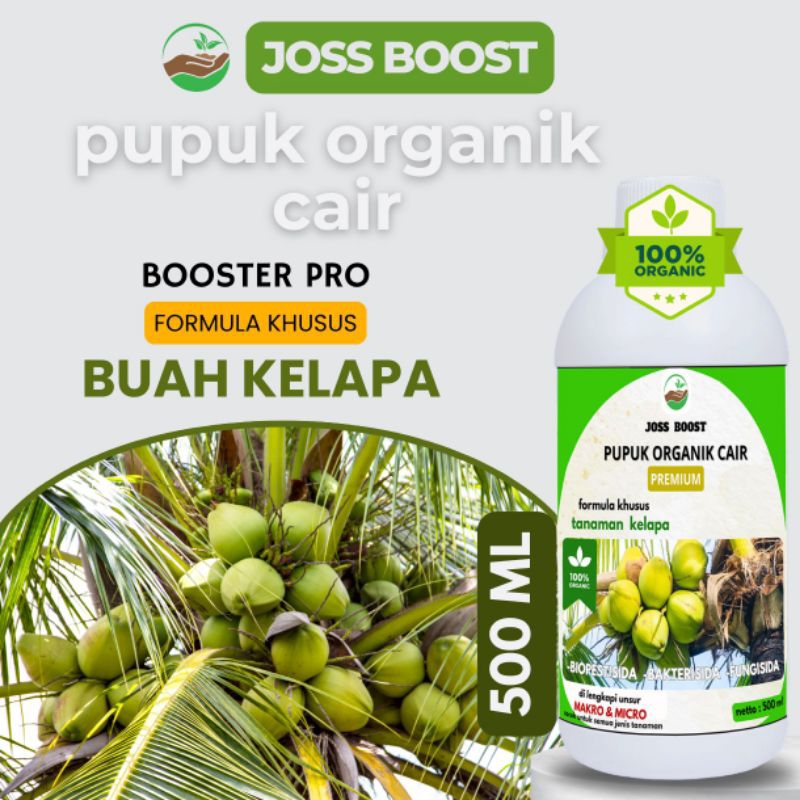Jual Pupuk Organik Cair Booster Tanaman Kelapa ,POC JOSS BOOST KELAPA , Melebatkan dan ...