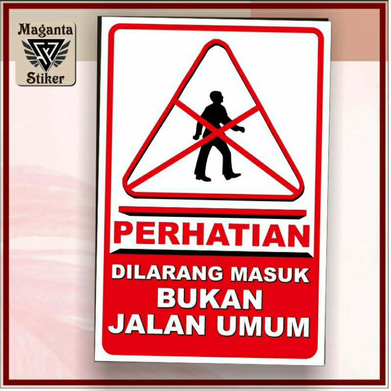 Jual Stiker ,perhatian di larang masuk bukan jalan umum | Shopee Indonesia