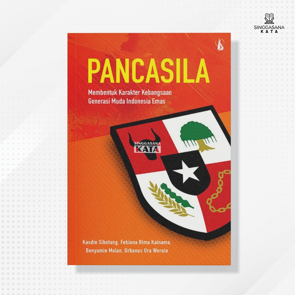 Jual Buku Pancasila Membentuk Karakter Kebangsaan Generasi Muda Indonesia Emas - Kasdin Sihotang ...