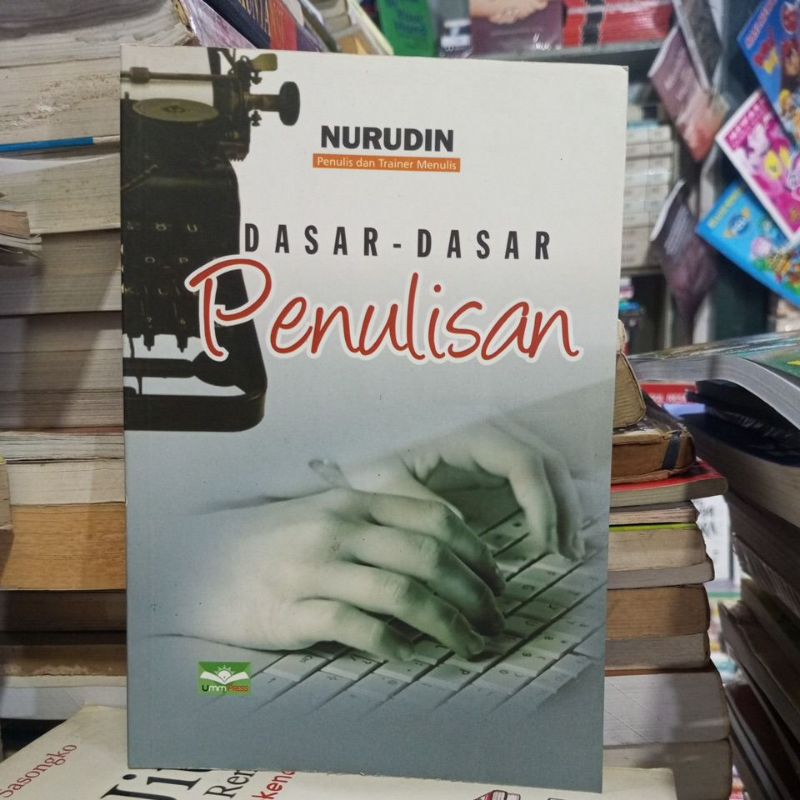 Jual Dasar Dasar Penulisan Nurudin | Shopee Indonesia