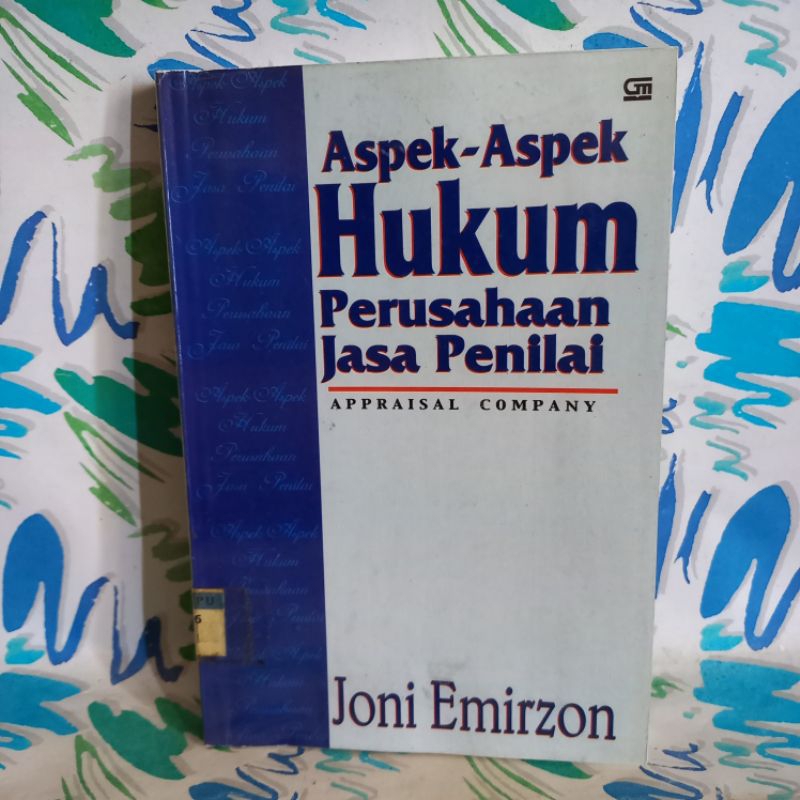 Jual original Buku Aspek Aspek Hukum Perusahaan Jasa Penilai Appraisal Company Joni Emirzon cek ...