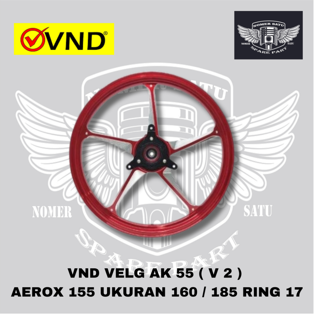 Jual VND RACING VELG TIPE AK 55 V2 AEROX 155 OLD ALL NEW AEROX UKURAN 160 / 185 RING 17 ORIGINAL ...