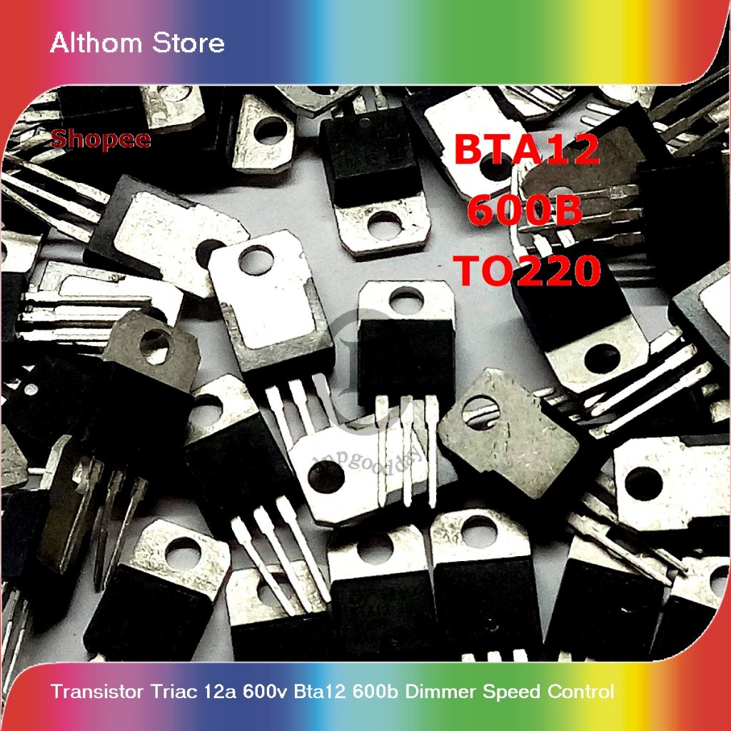 Jual transistor triac 12a 600v bta12 600b dimmer speed control | Shopee Indonesia