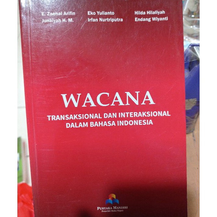 Jual Diskon Wacana Transaksional Dan Interaksional Dalam Bahasa Indonesia EZaenal Arifin dkk ...