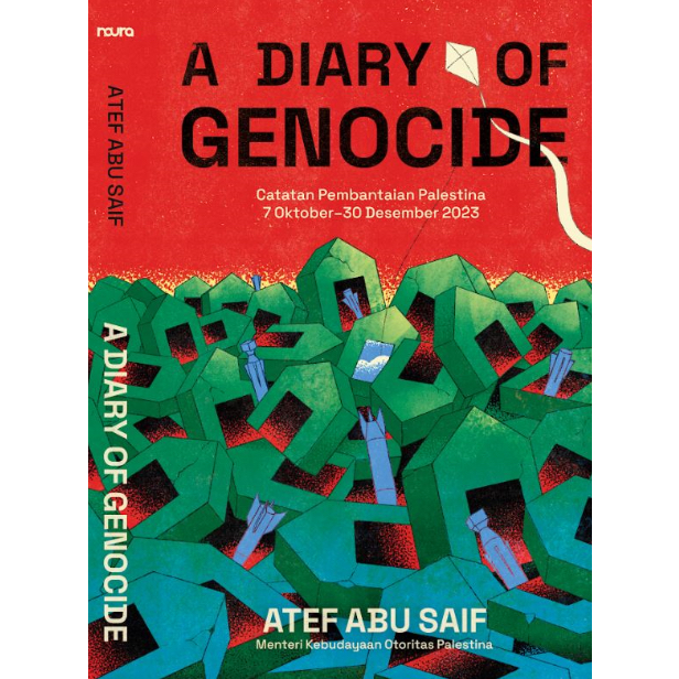 Jual Buku Non Fiksi - A Diary Of Genocide - Atef Abu Saif - Noura ...