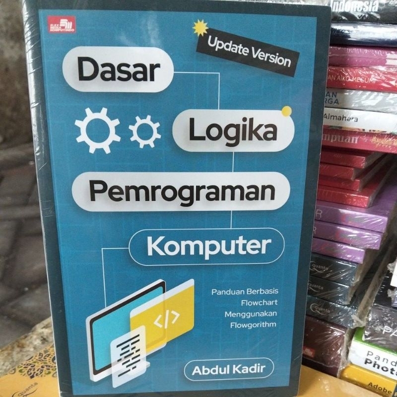 Jual DASAR LOGIKA PEMROGRAMAN KOMPUTER ABDUL KADIR | Shopee Indonesia