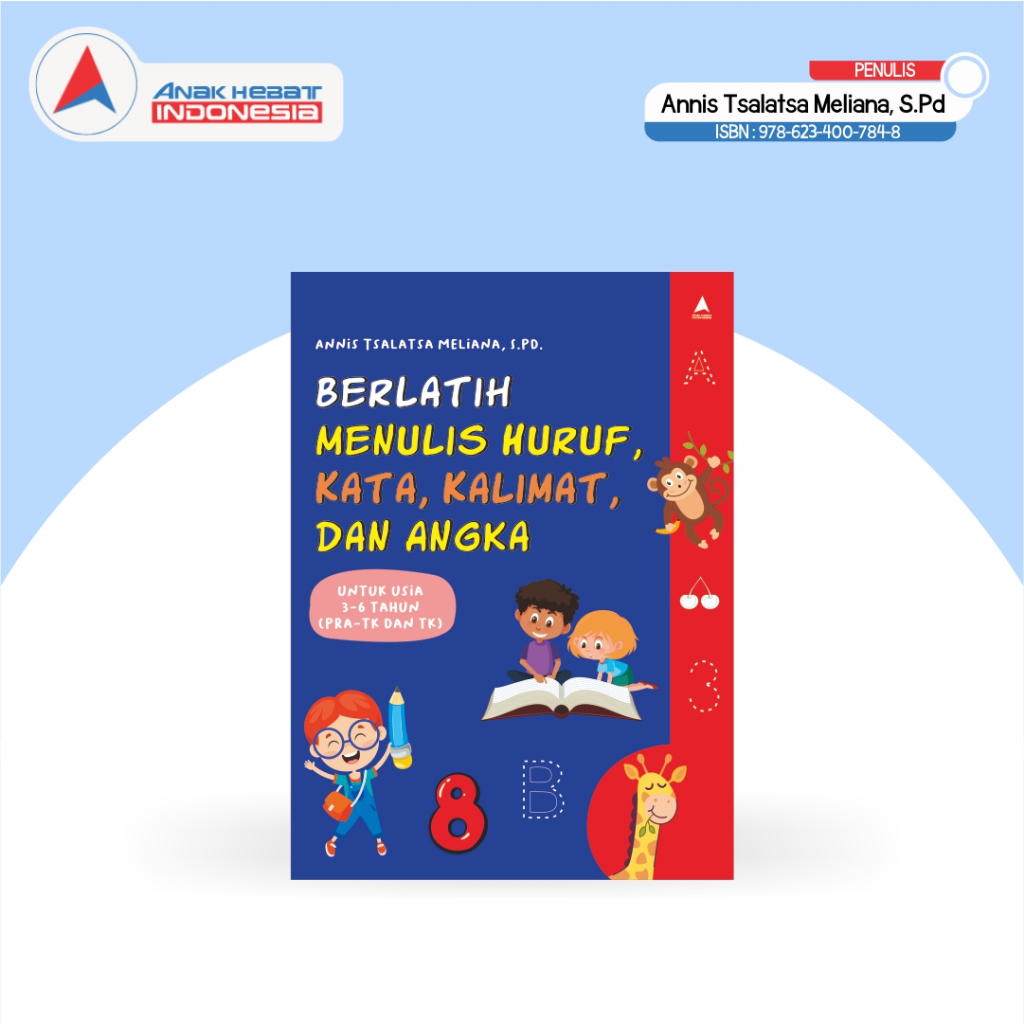 Jual Buku Anak Berlatih Menulis Huruf, Kata, Kalimat & Angka - Anak ...