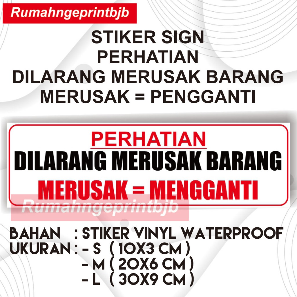 Jual STIKER WATERPROOF SIGN PERHATIAN DILARANG MERUSAK = MENGGANTI ...
