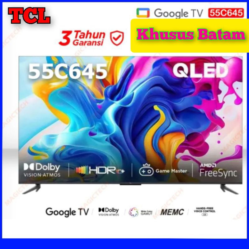 Jual Google Tv 55"inch TCL 55C645 4K Qled Garansi Resmi (KHUSUS BATAM) | Shopee Indonesia