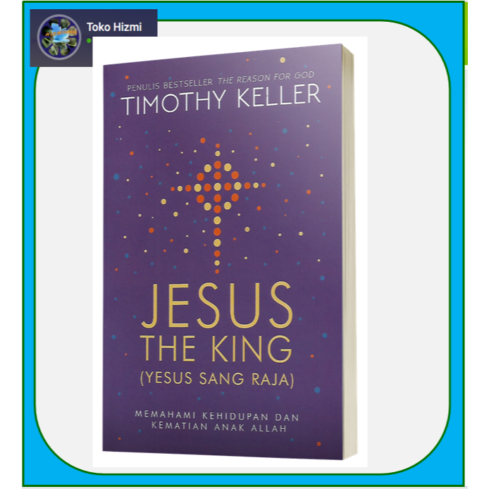 Jual Jesus The King - Timothy Keller | Shopee Indonesia