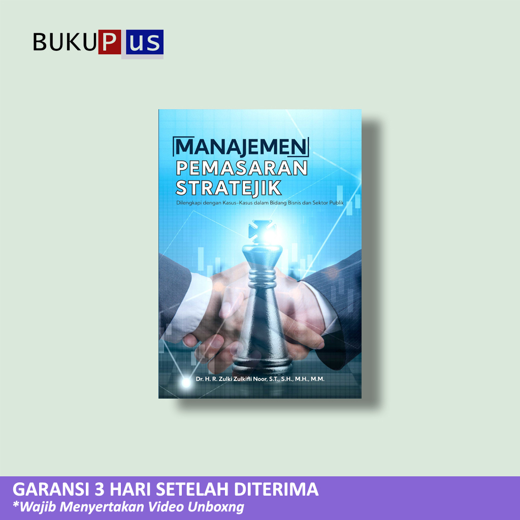 Jual Buku Manajemen Pemasaran Stratejik Dilengkapi Dengan Kasus-Kasus Dalam Bidang Bisnis Dan ...
