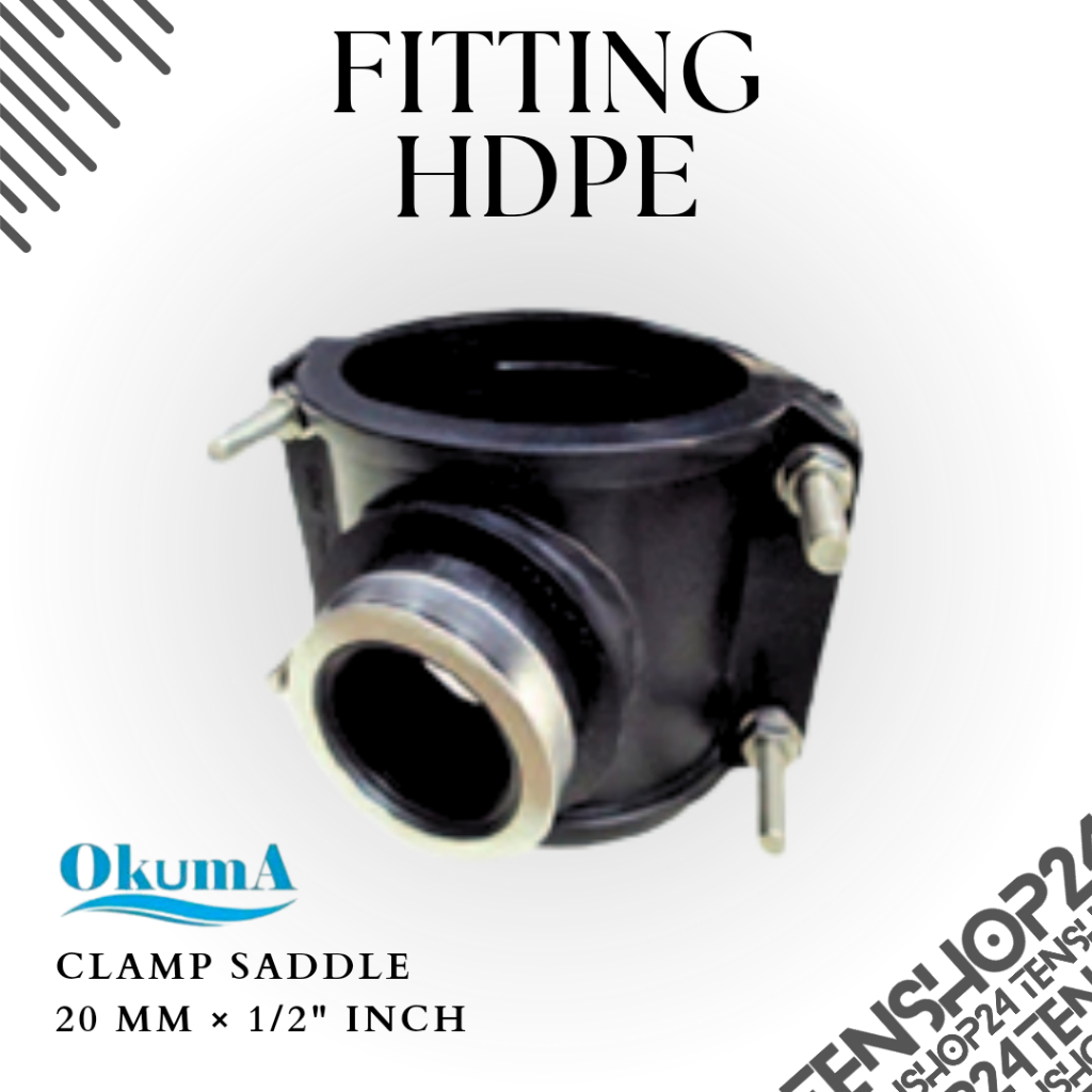 Jual Fitting HDPE Clamp Saddle Hdpe Merk OKUMA - 20mm x 1/2" Inch ...