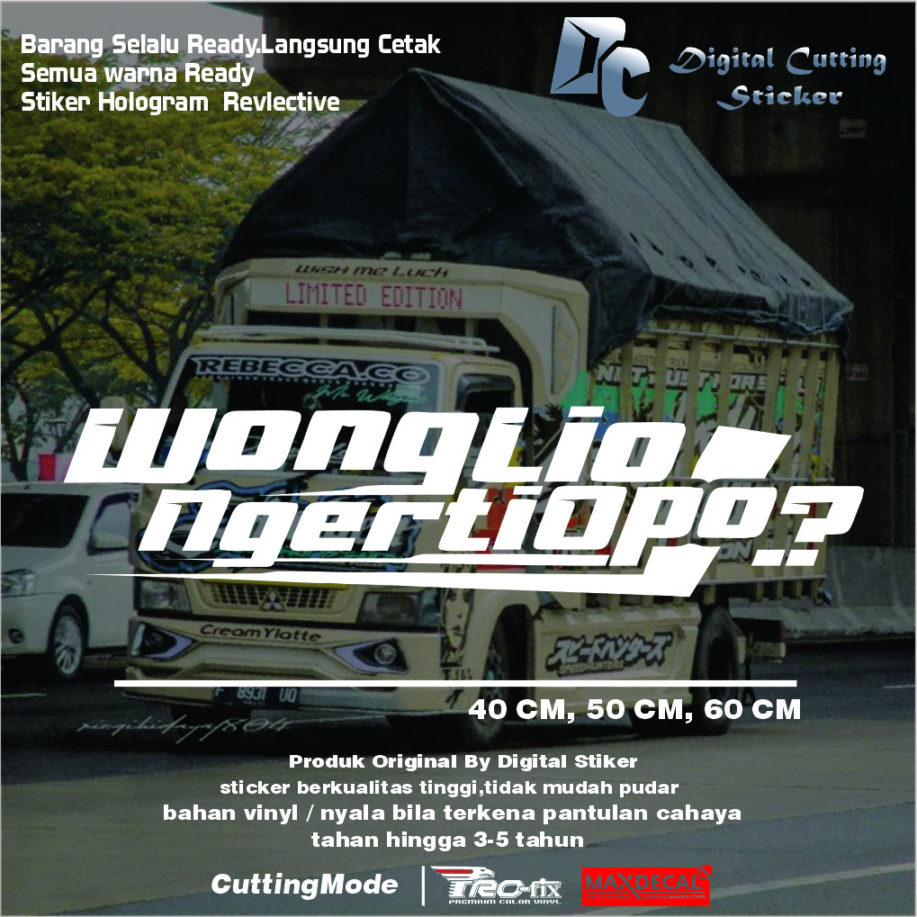 Jual Stiker kaca truk pickup wong lio ngerti opo cutting stiker kaca ...
