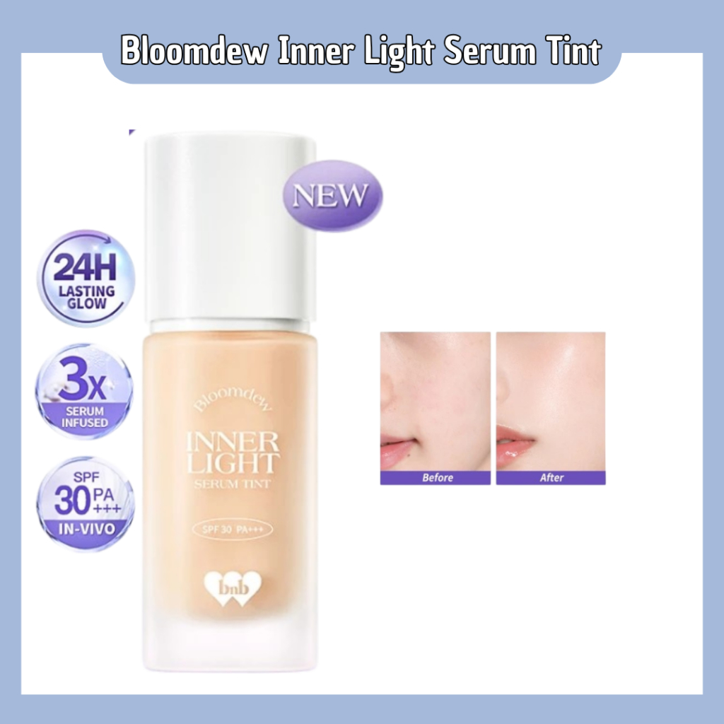 Jual BNB Barenbliss Bloomdew Inner Light Serum Tint SPF 30 PA+++ 30ml/Foundation | Shopee Indonesia