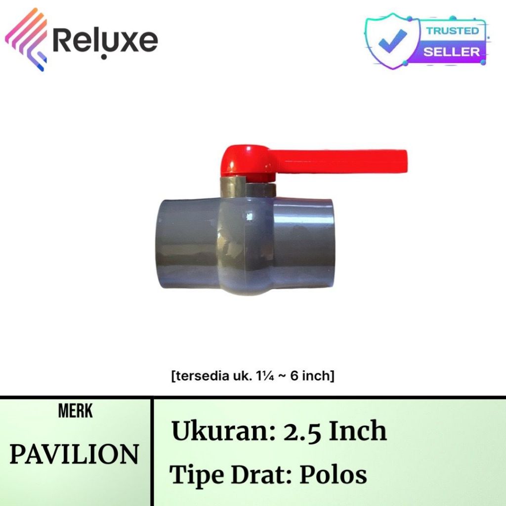 Jual Pavilion Ball Valve / Stop Kran PVC TEBAL Ukuran 2.5 (2 1/2) Inch | Shopee Indonesia