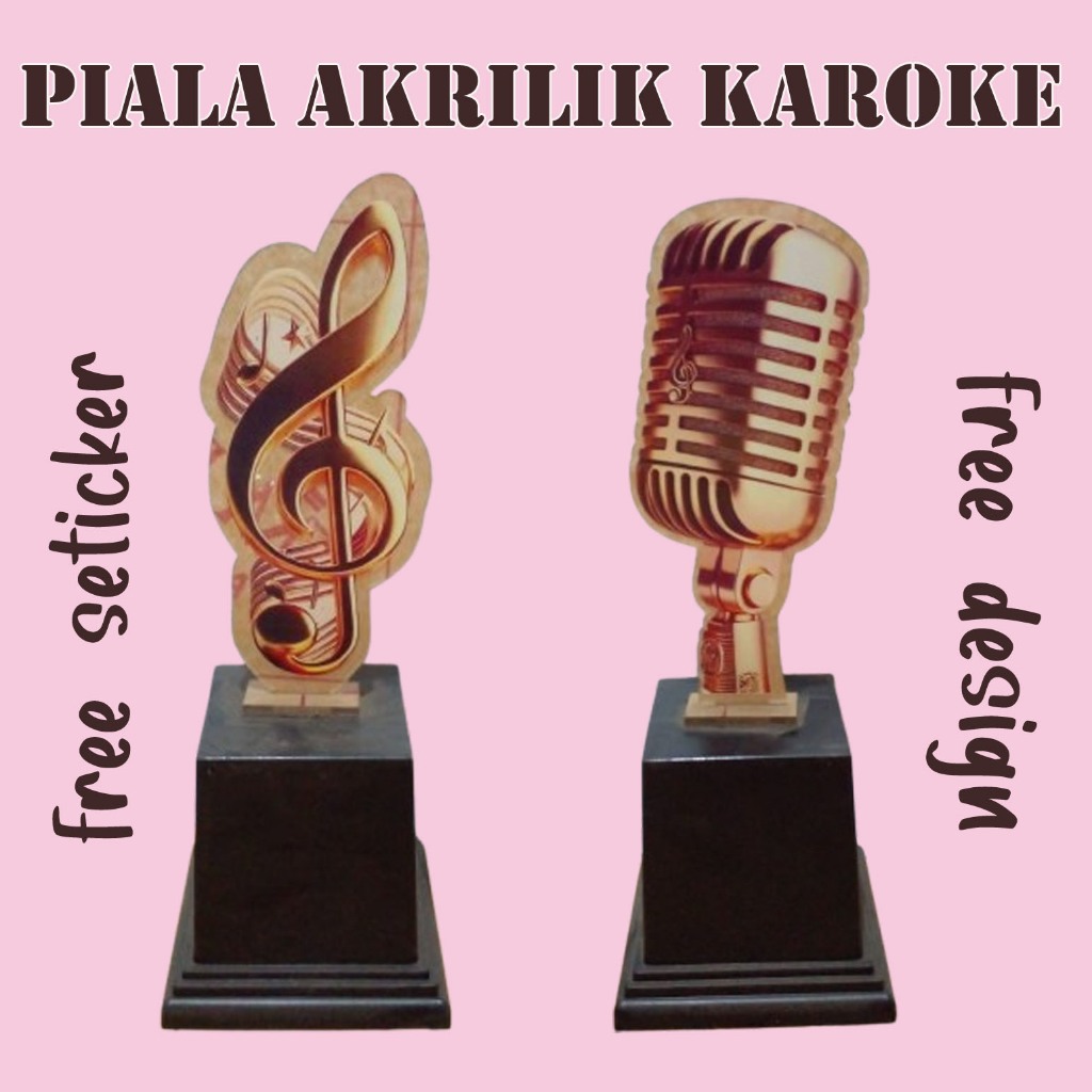 Jual Piala Akrilik karoke sudah termasuk sticker free design dan bisa ...