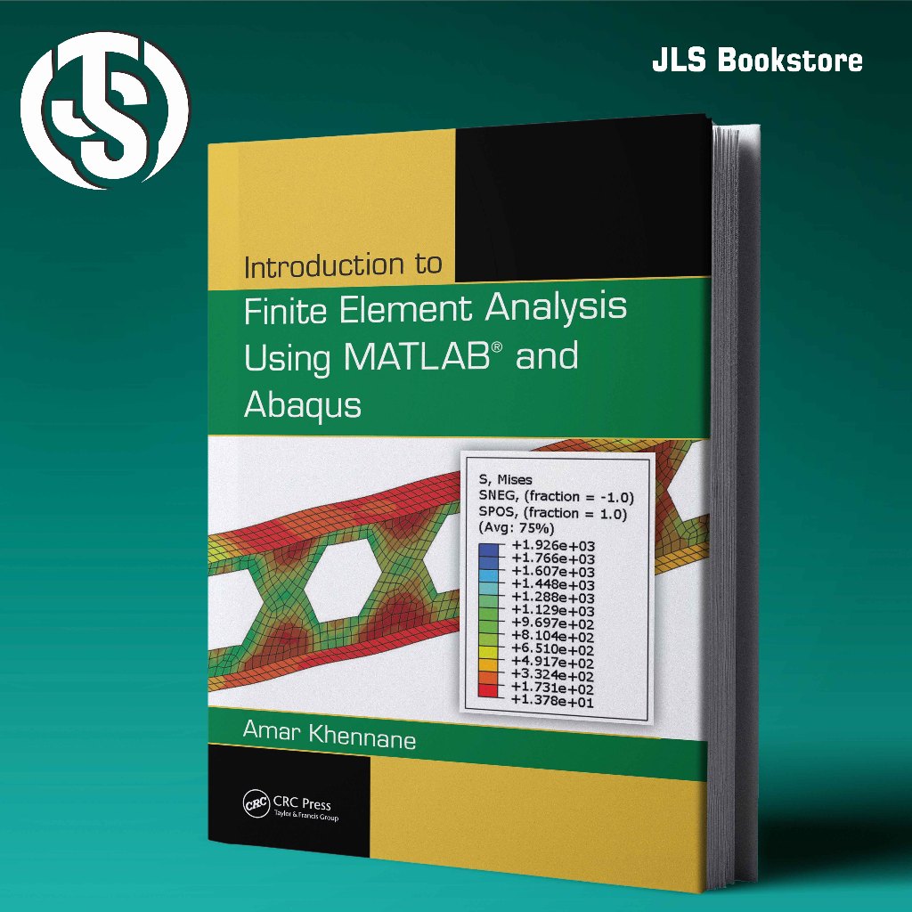 Jual Introduction to Finite Element Analysis Using MATLAB® and Abaqus - Amar Khennane | Shopee ...