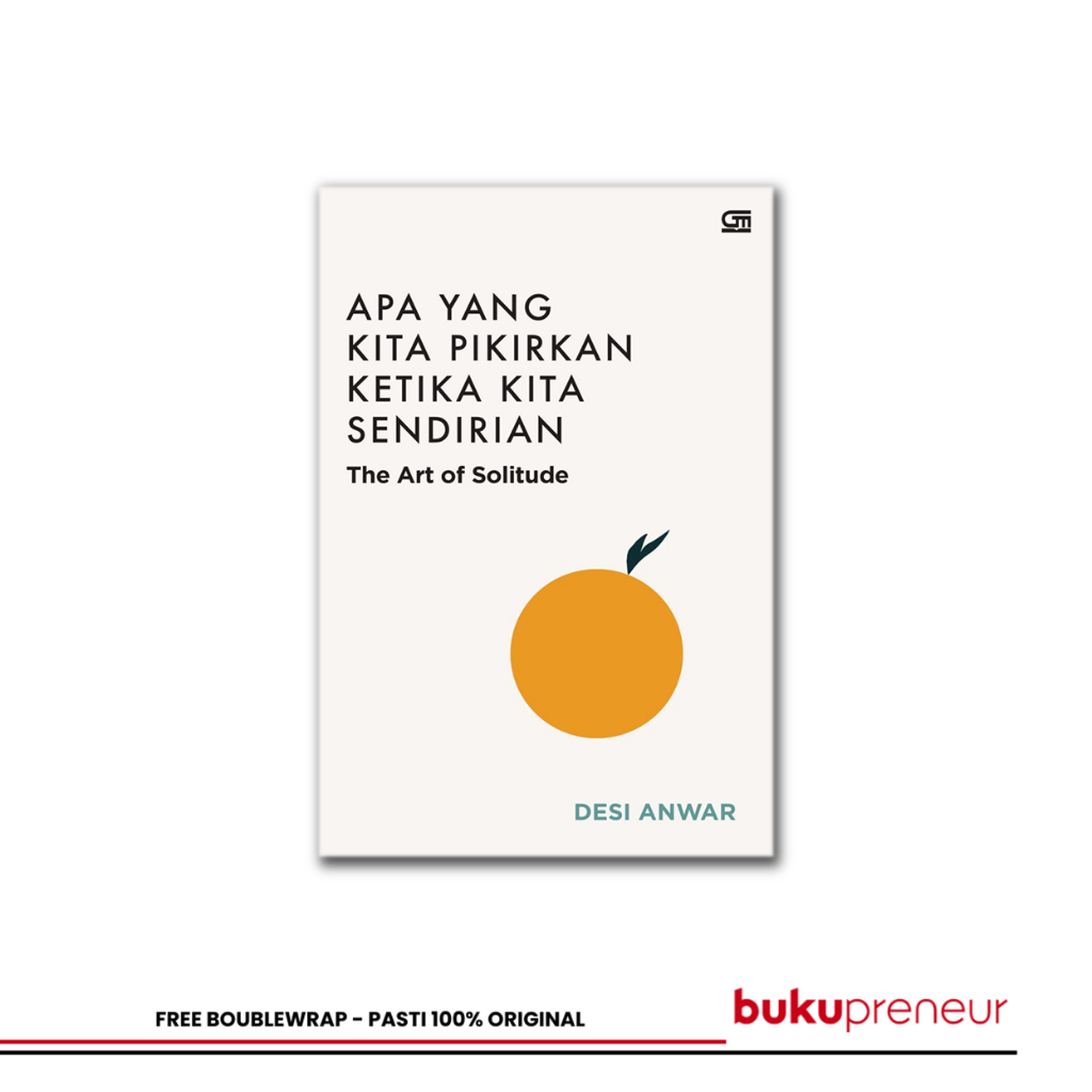 Jual Bukupreneur - Apa Yang Kita Pikirkan Ketika Kita Sendirian - Desi ...