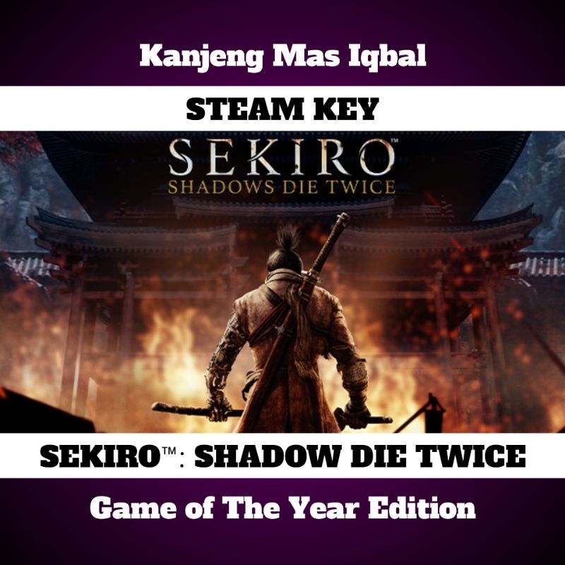 Jual Sekiro: Shadow Die Twice GOTY Edition - Original PC Game Key | Shopee Indonesia