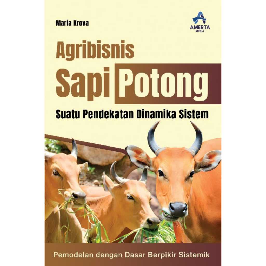 Jual Buku AGRIBISNIS SAPI POTONG Suatu Pendekatan Dinamika Sistem l ...